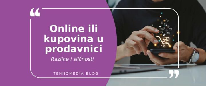 Online kupovina ili tradicionalna u prodavnici? Prednosti i mane ...